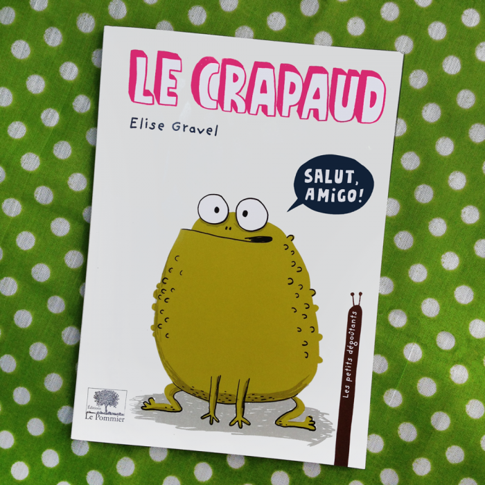 Le Crapaud | Elise Gravel